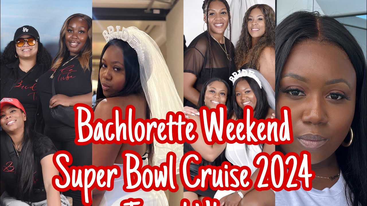 Bachelorette Party |Superbowl Cruise 2024 | Girls Trip | Black Girls ...