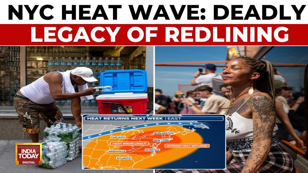 US NY Heat Wave: Redlining Shapes Today's Heat Wave Survival For ...