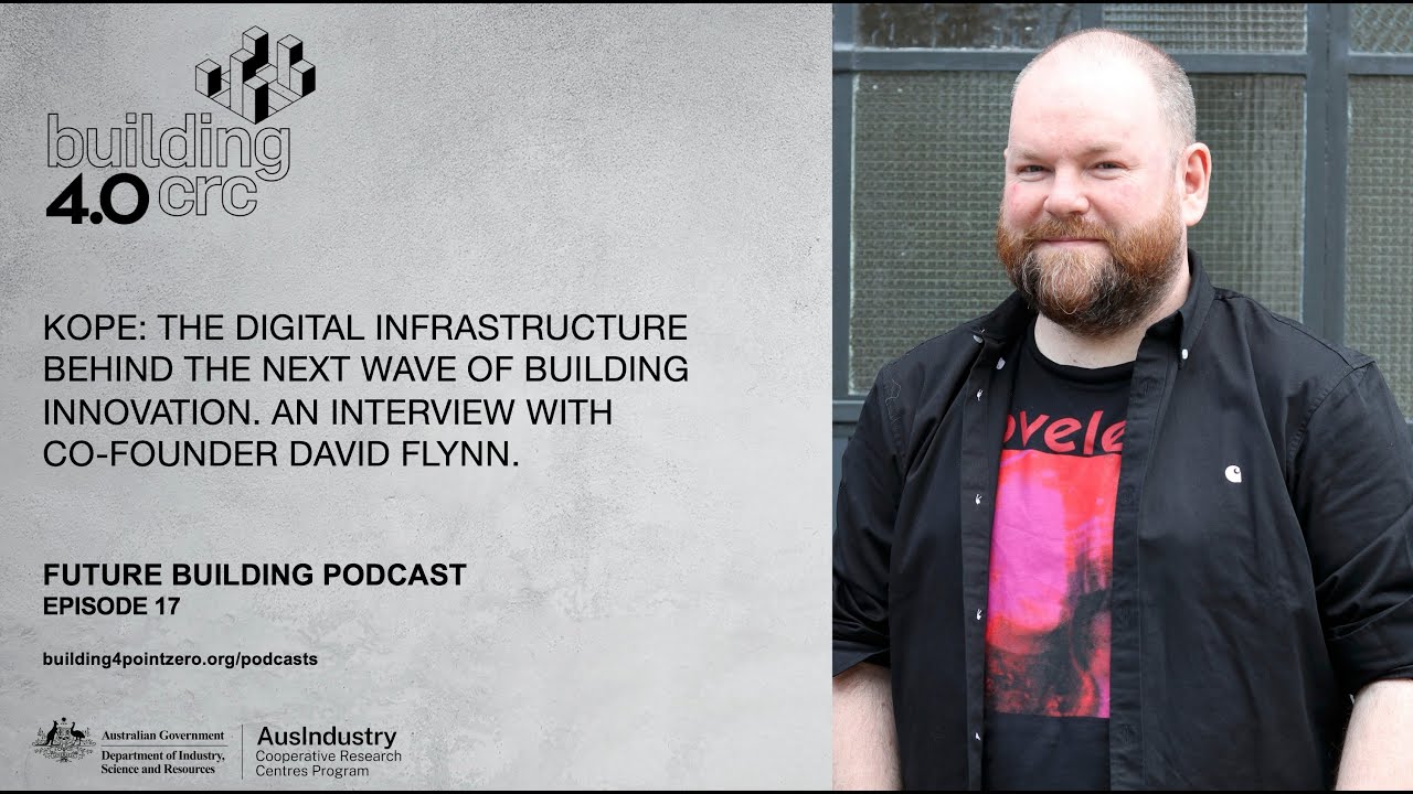 Future Building Podcast Ep17 KOPE Digital Infrastructure Behind the ...