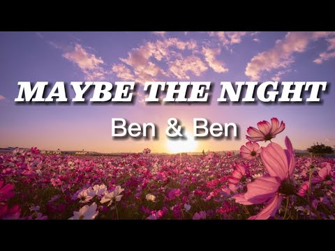 Maybe the Night- Ben&Ben (Lyrics) - YouTube