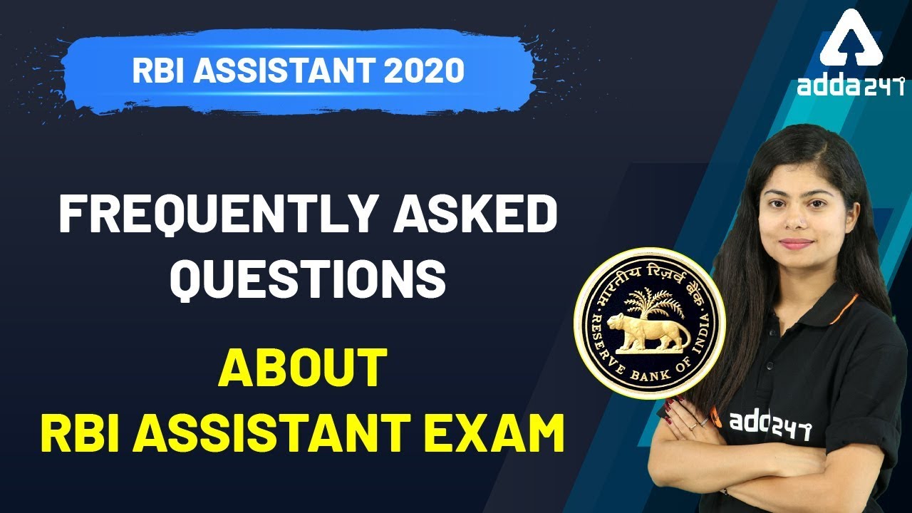 RBI Assistant Exams 2020 | Frequently Asked Questions About RBI Exams ...