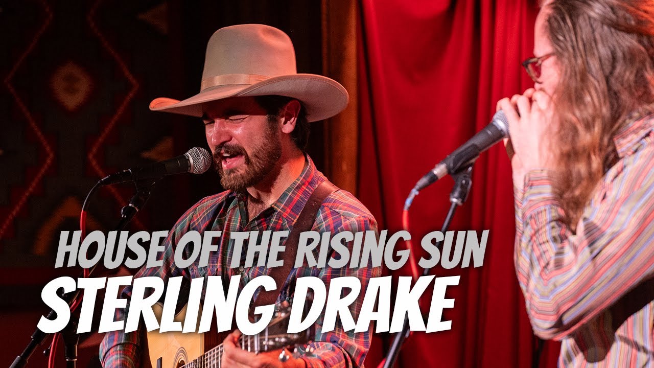 House of the Rising Sun - Sterling Drake - Big Sky Bonus Tracks - YouTube