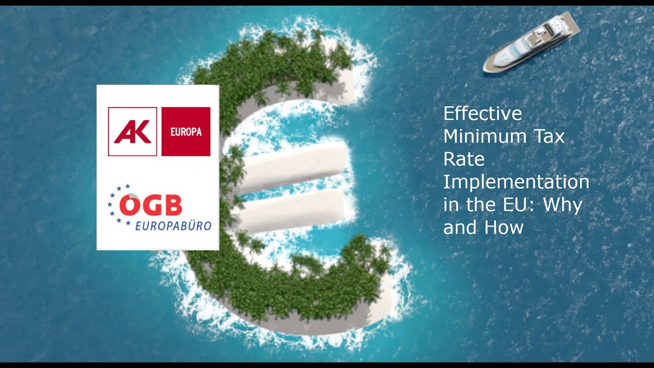 Effective Minimum Tax Rate Implementation in the EU: Why and How - YouTube