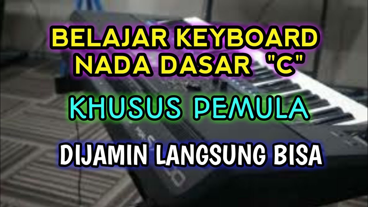 BELAJAR KEYBOARD NADA DASAR "C" || KHUSUS PEMULA || VERSI PALING MUDAH - YouTube