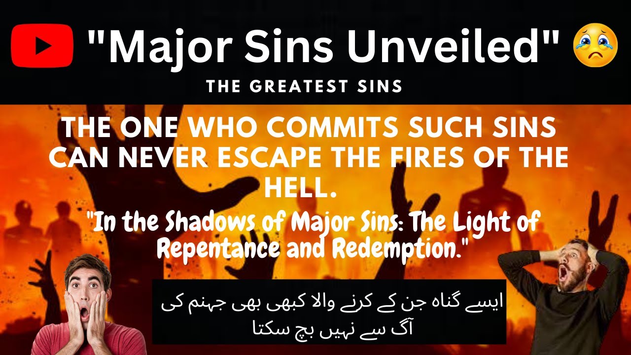Unveiled Major Sins / Major Sins In Islam / Exploring Major Sins - YouTube
