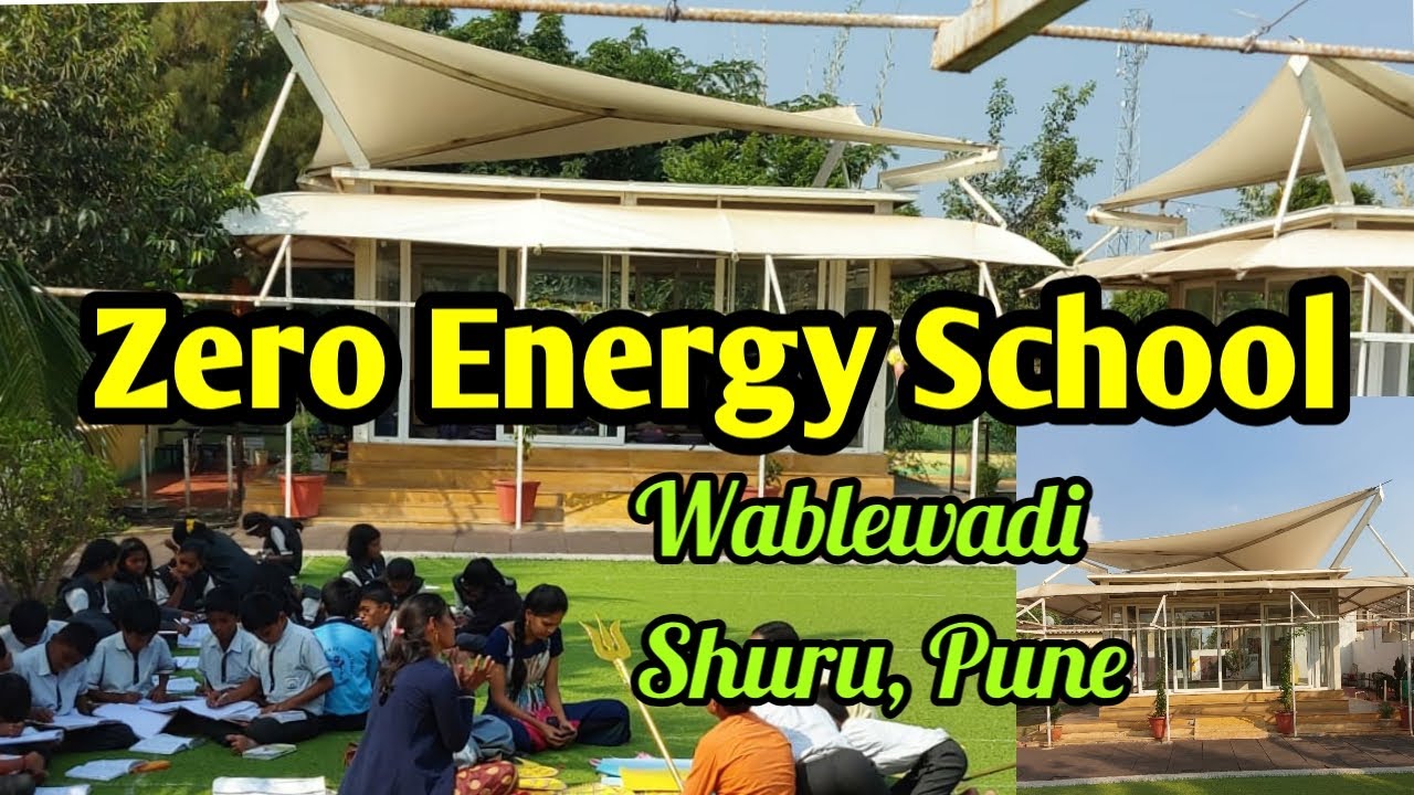 Wablewadi School | Zero Energy School | वाबळेवाडी जि. प. शाळा शिरूर ...