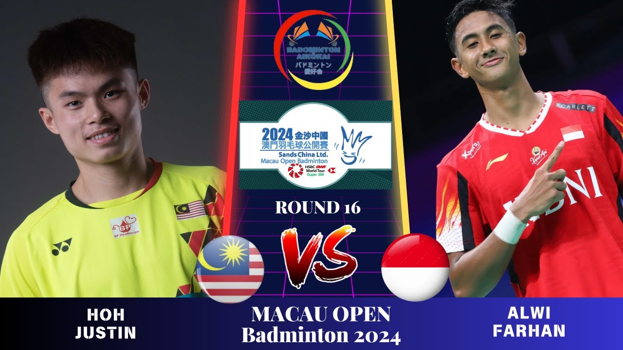 HOH Justin (MAS) vs Alwi FARHAN (INA)[MS]R 16 | MACAU Open Badminton ...
