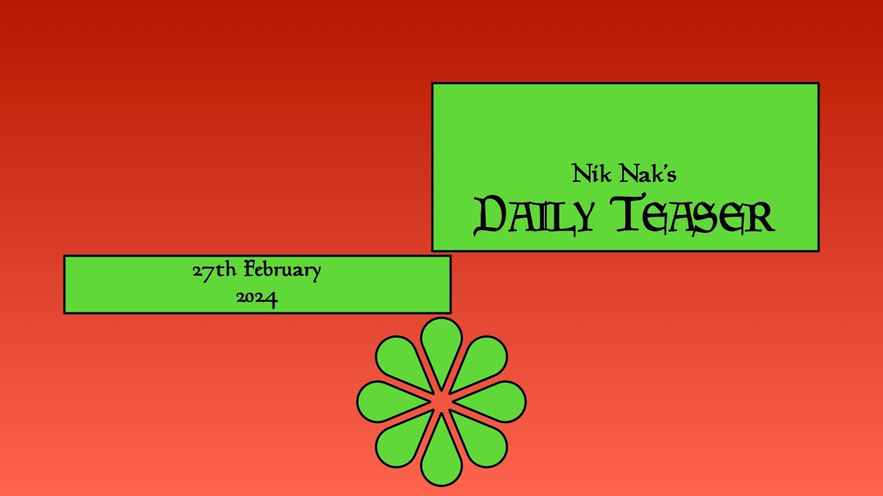 Nik Nak’s Daily Teaser — 27th February 2024. - YouTube