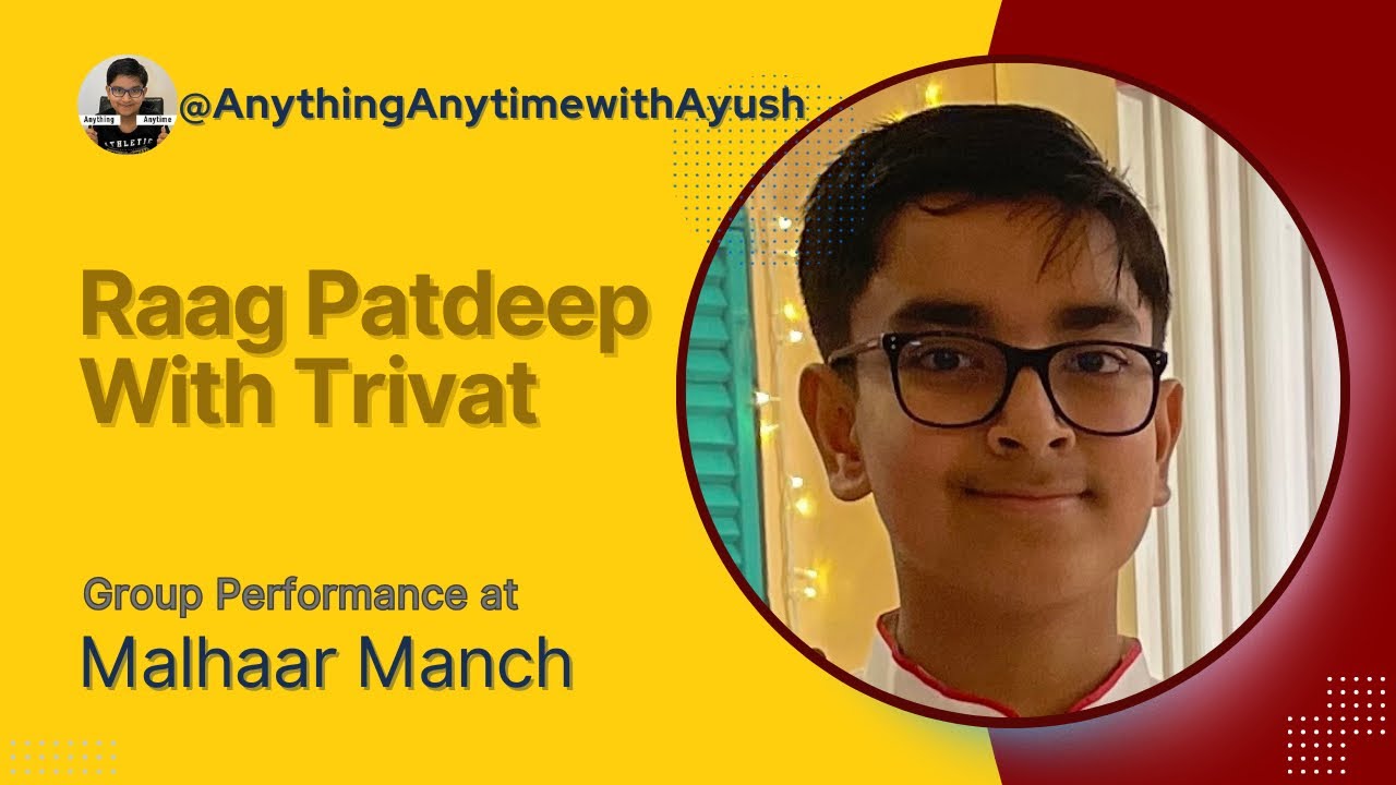 Raag Patdeep with Trivat | Group performance with Ayush at Malhaar ...