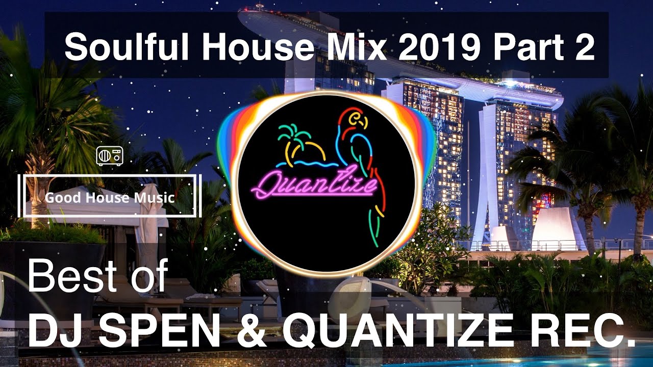 Soulful House | Best Of DJ Spen's Quantize Recordings Part 2 | By DJ VIET | Pioneer DDJ SX2 ...