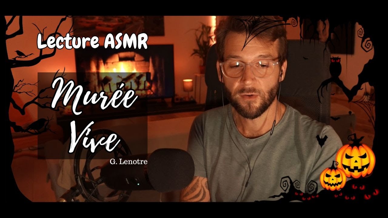 ASMR | Lecture ASMR de la nouvelle "Murée vive" de G Lenotre - YouTube