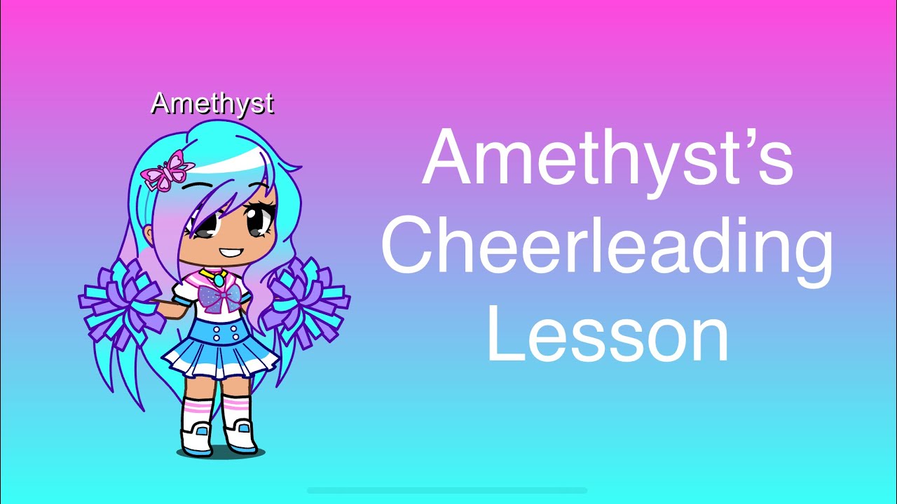 TSPSFA || Episode 35 || Amethyst’s Cheerleading Lesson Gacha Club - YouTube