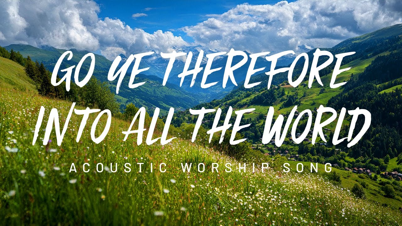 Spirit Tide - Go Ye Therefore Into All The World (Official Lyric Video ...