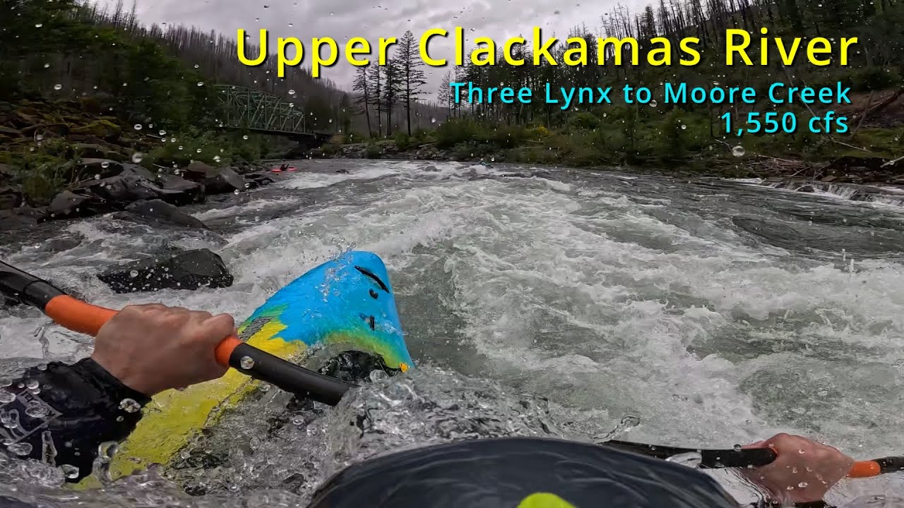 Upper Clackamas River Kayaking w/ LCCC - 05/18/25 (1,550 cfs) - YouTube