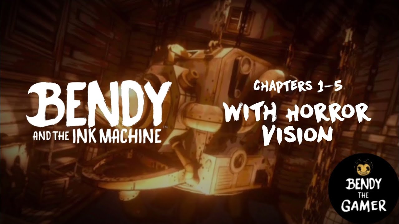Bendy and the Ink Machine - Full Game with Horror Vision (May contain ...