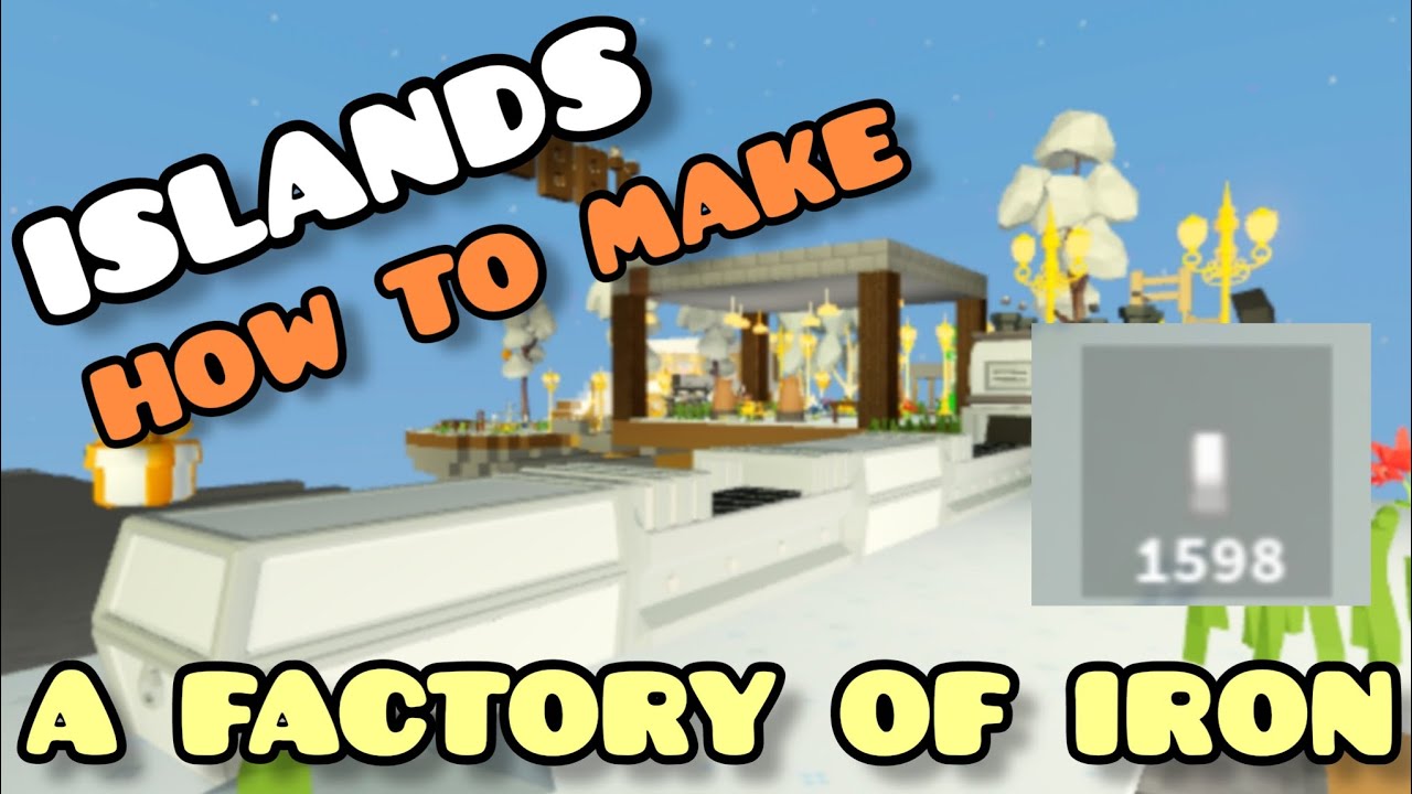 HOW TO MAKE A FACTORY OF IRON IN ROBLOX ISLANDS!🏭🗡️ - YouTube