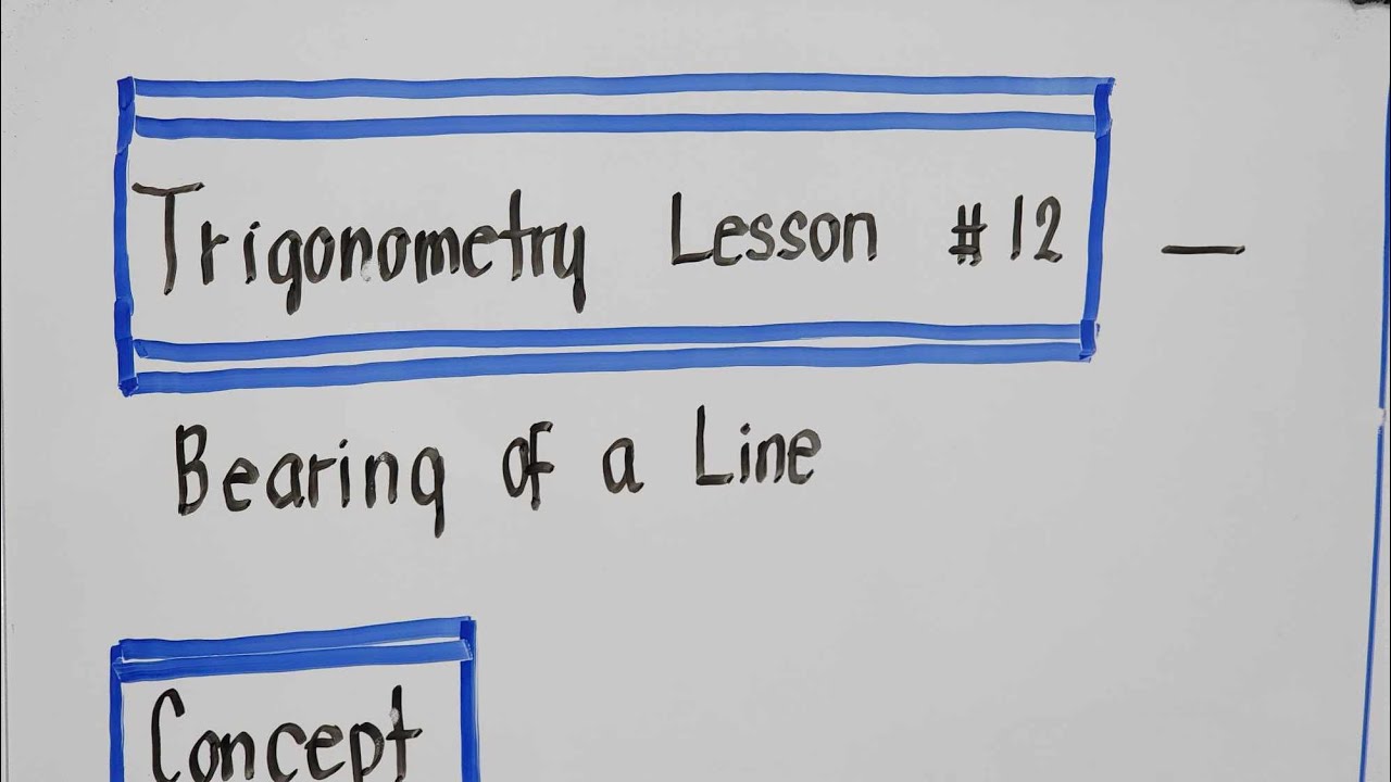 Trigonometry Lesson #12 _ Bearing of a Line or Point ...