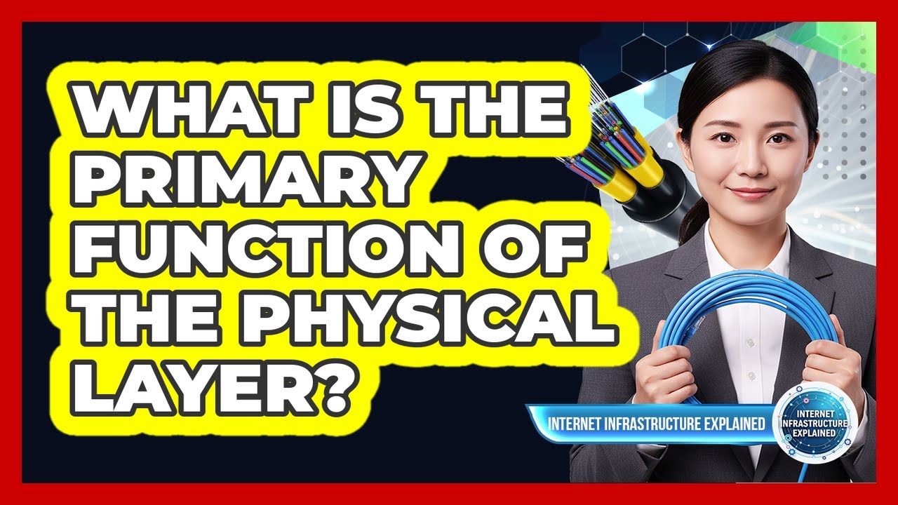 What Is the Primary Function of the Physical Layer? - YouTube