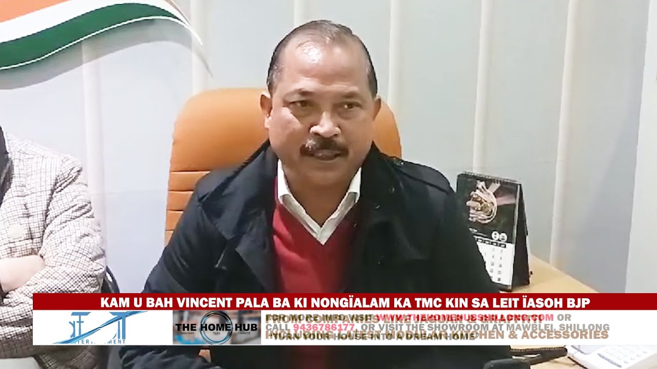 KAM U BAH VINCENT PALA BA KI NONGÏALAM KA TMC KIN SA LEIT ÏASOH BJP - YouTube