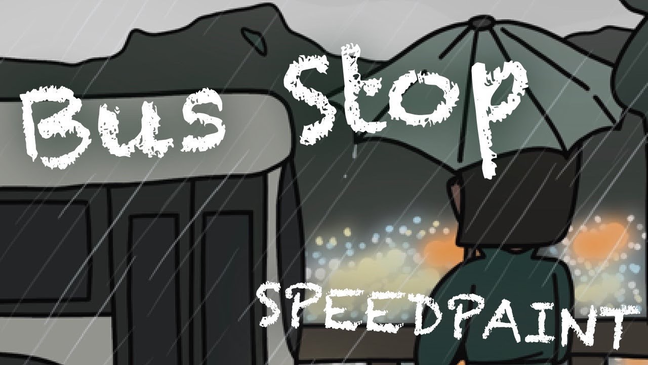 Bus Stop (Speedpaint 45) - YouTube