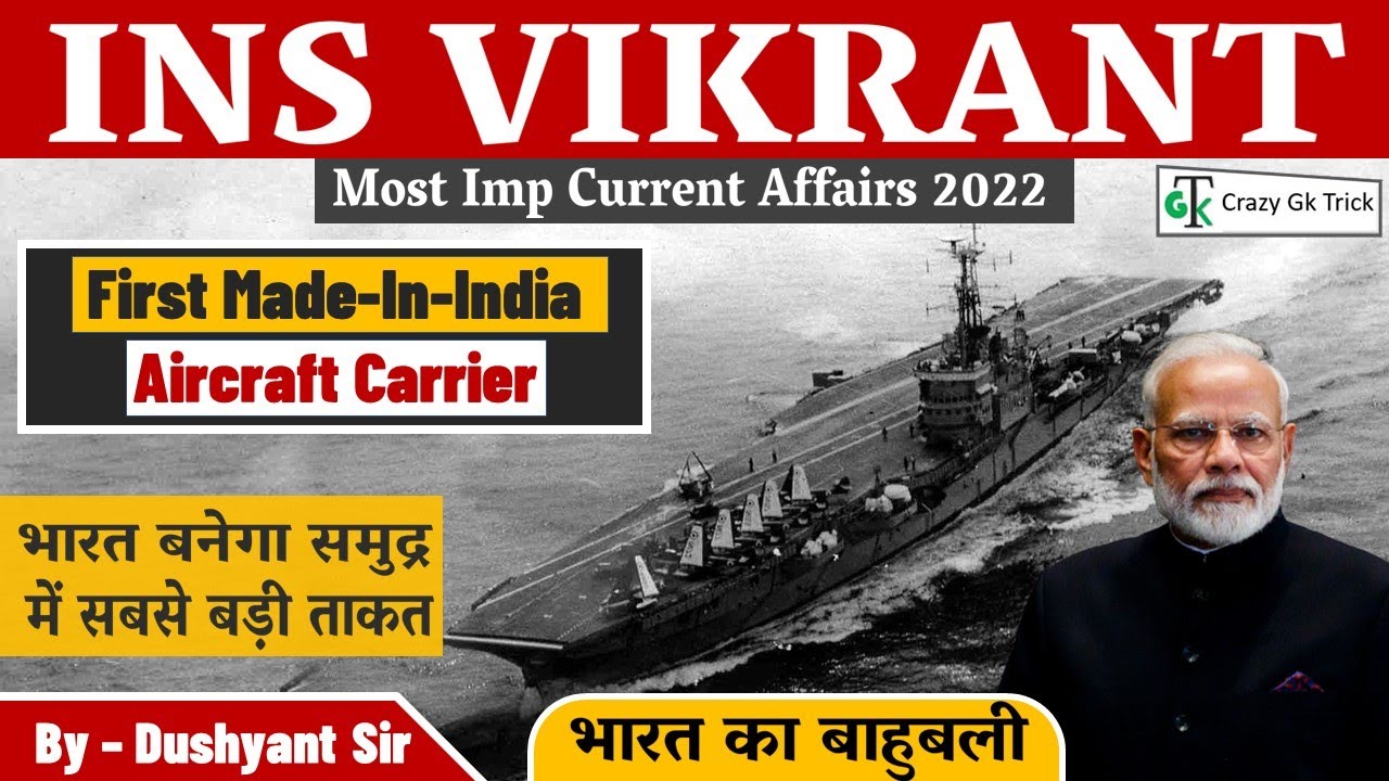 Current Affairs 2022 : INS Vikrant India's largest Warship | INS Vikrant | By - Dushyant sir ...