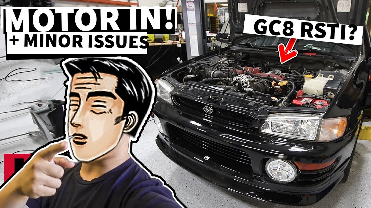 GC8 RSTI MOTOR SWAP COMPLETE! + MINOR ISSUES (Part 2 of 3) - YouTube