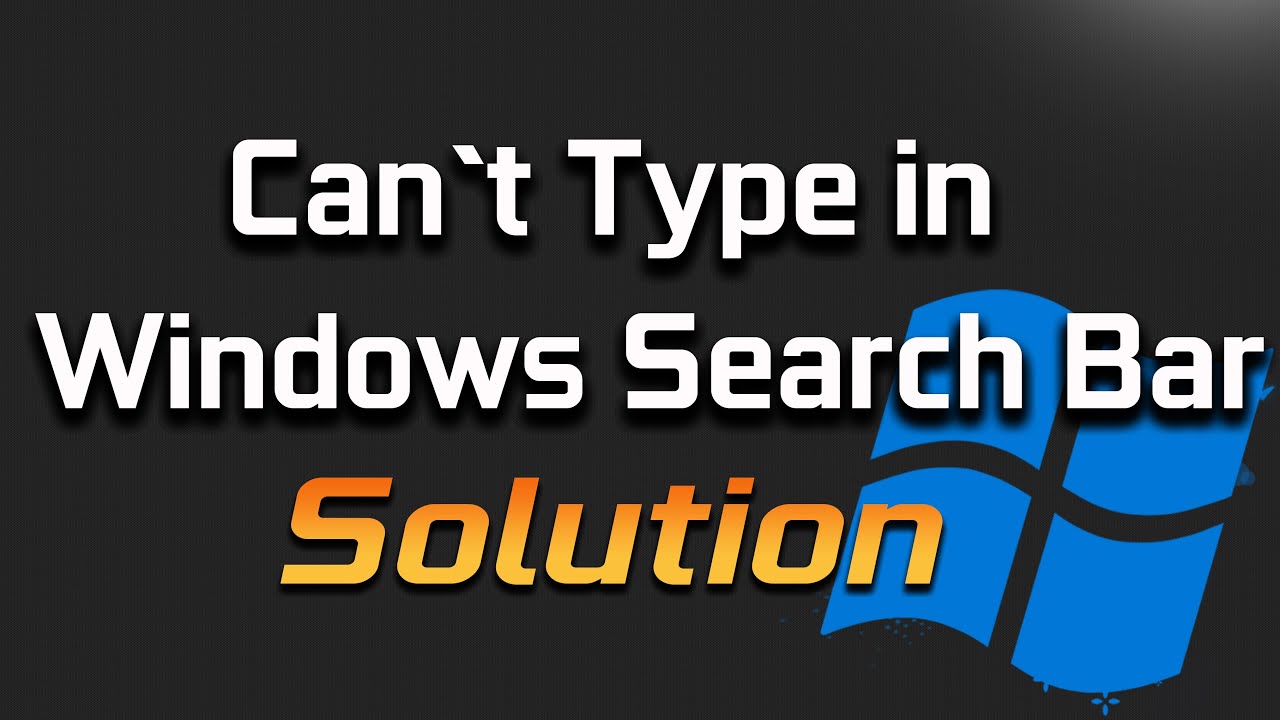Can't Type In Windows 10 Search Bar - How to Fix Windows 10 Search Bar ...