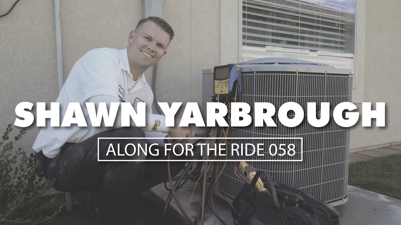 Along For The Ride 058: Shawn Yarbrough, HVAC Tune-Up - YouTube