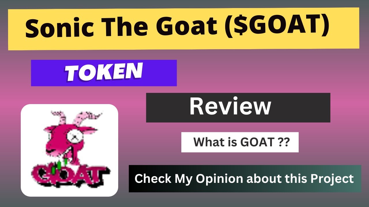What is Sonic The Goat (GOAT) Coin | Review About GOAT Token - YouTube