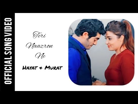 Teri Nazron Ne | Hayat & Murat Official Song Video | Haymur VM | Hayat Murat Viral & Trending Videos