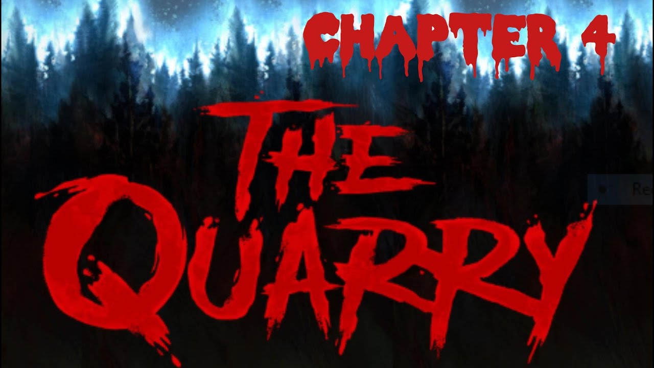 #the Quarry Chapter 4 - YouTube