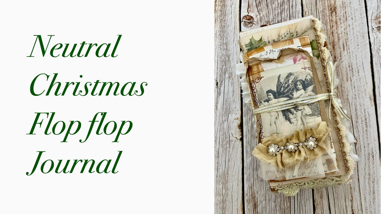Neutral Christmas flip flop journal - YouTube