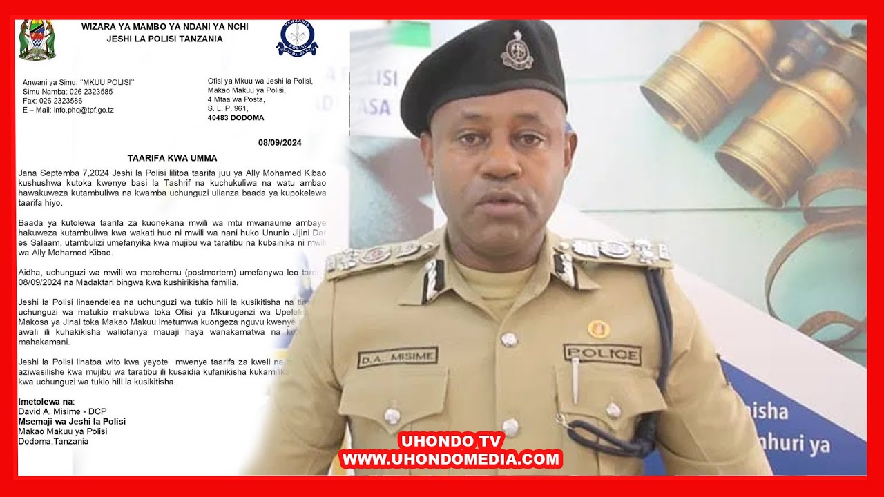 TAARIFA YA JESHI LA POLISI KUHUSU KIFO CHA ALLY MOHAMED KIBAO - YouTube