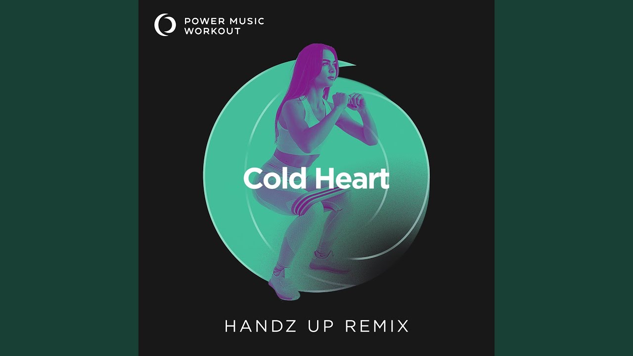 Cold Heart (Handz up Remix 150 BPM) - YouTube