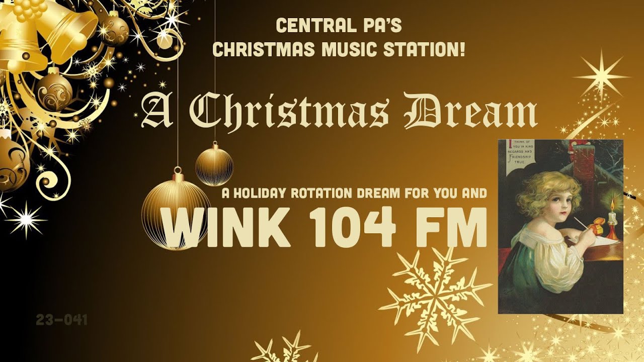 WINK 104 FM – A Christmas Dream – Central PA’s Christmas Music Station! (Cumulus Media) - YouTube