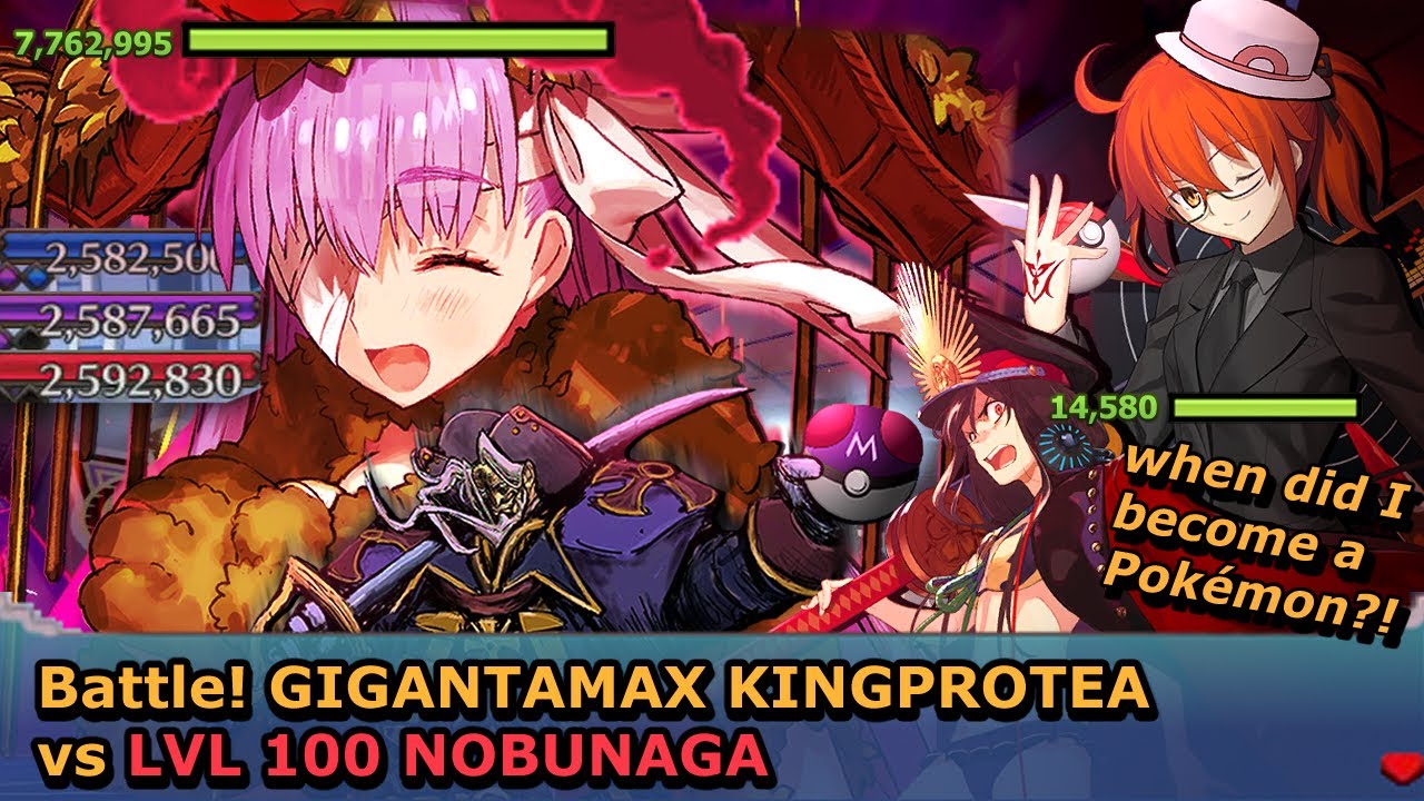 【FGO】 REMATCH! 7.7 Million HP Kingprotea Vs. LVL 100 NOBUNAGA [Pokémon ...