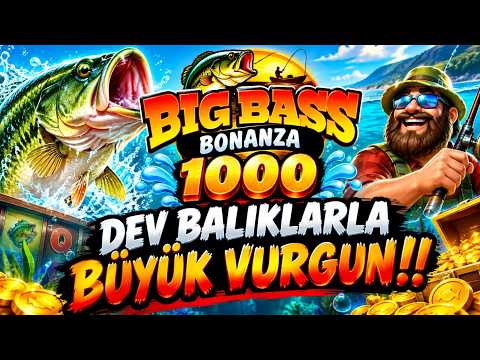 SLOT OYUNLARI 🐟 BİG BASS BONANZA 1000 🐟 DEV BALIKLARLA BÜYÜK VURGUN !!