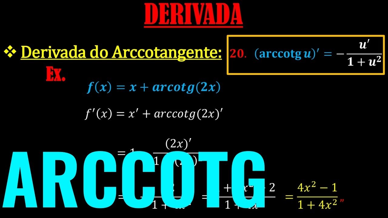DERIVADA DO ARCOCOTANGENTE || REGRA, EXEMPLO e RESOLUÇÃO - YouTube