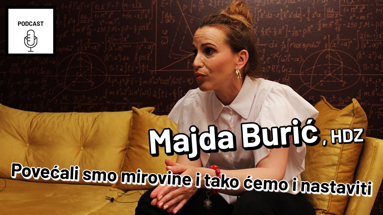 [Podcast] #2 Majda Burić | Povećali smo mirovine i tako ćemo i ...