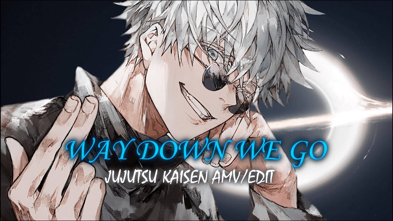 Jujutsu Kaisen GOJO - Way Down We Go [Edit/AMV] - YouTube