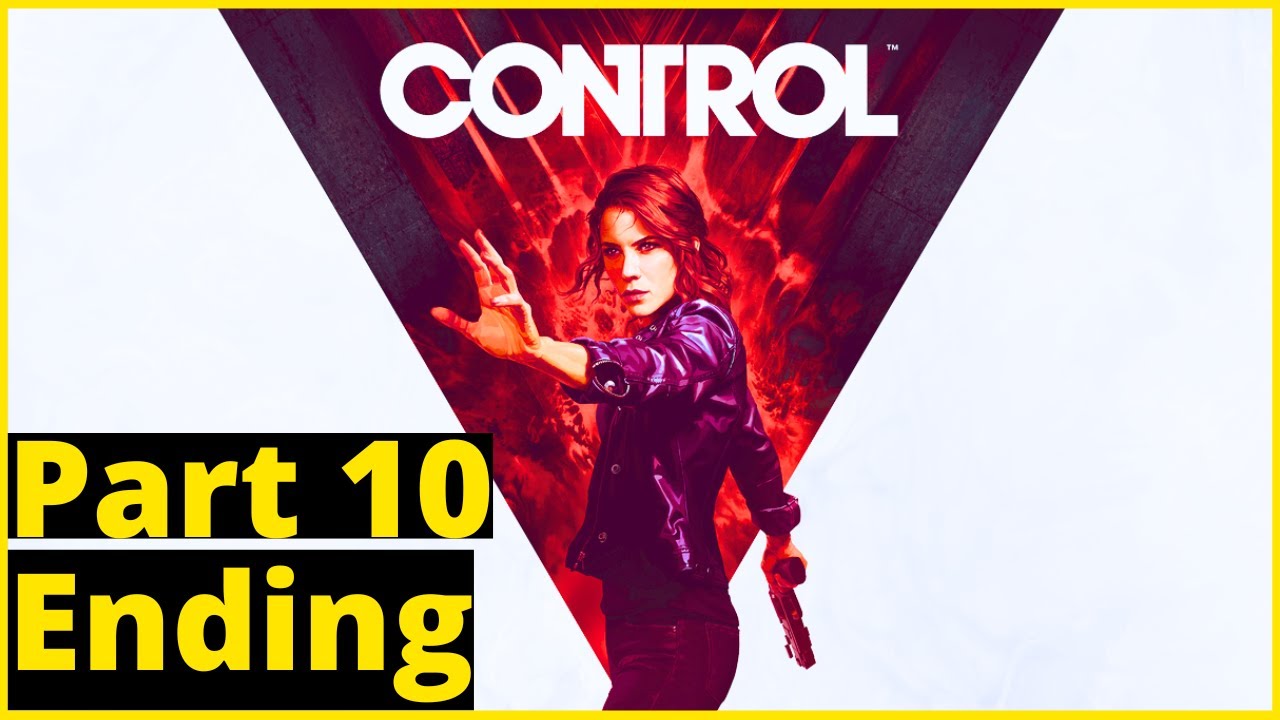 Control Playthrough Part - 10 - Ending Game - YouTube