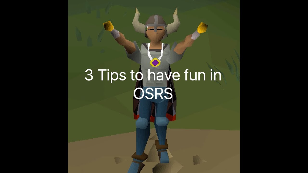 How to have fun playing OSRS - YouTube