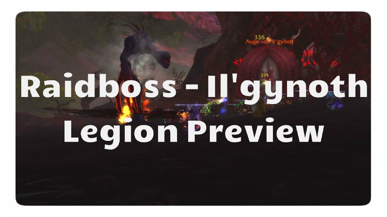 WoW Legion: Il'gynoth Herz der Verderbnis Raid-Boss Preview - YouTube