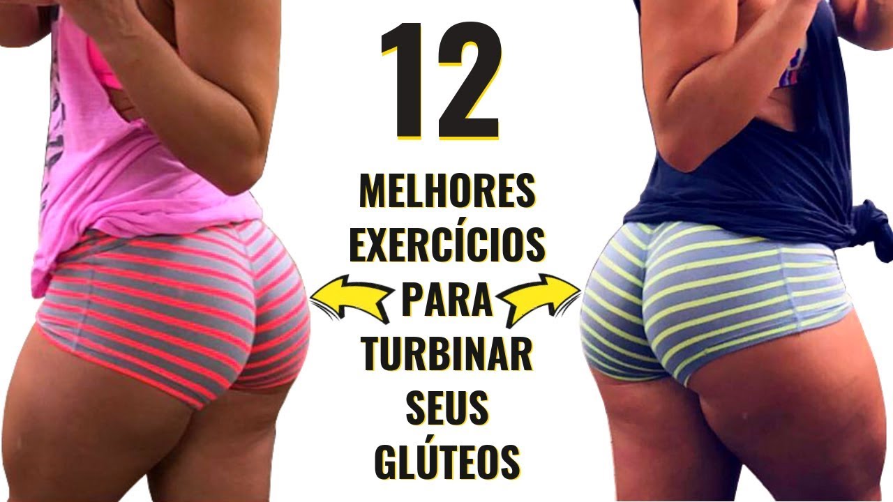 Os 12 Melhores ExercÍcios Para Aumentar Seu Bumbum Definitivo Como