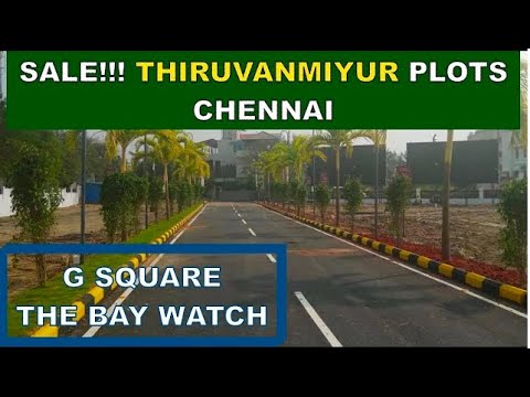 SALE!!! THIRUVANMIYUR PLOTS IN CHENNAI | G SQUARE THE BAY WATCH #sale # ...
