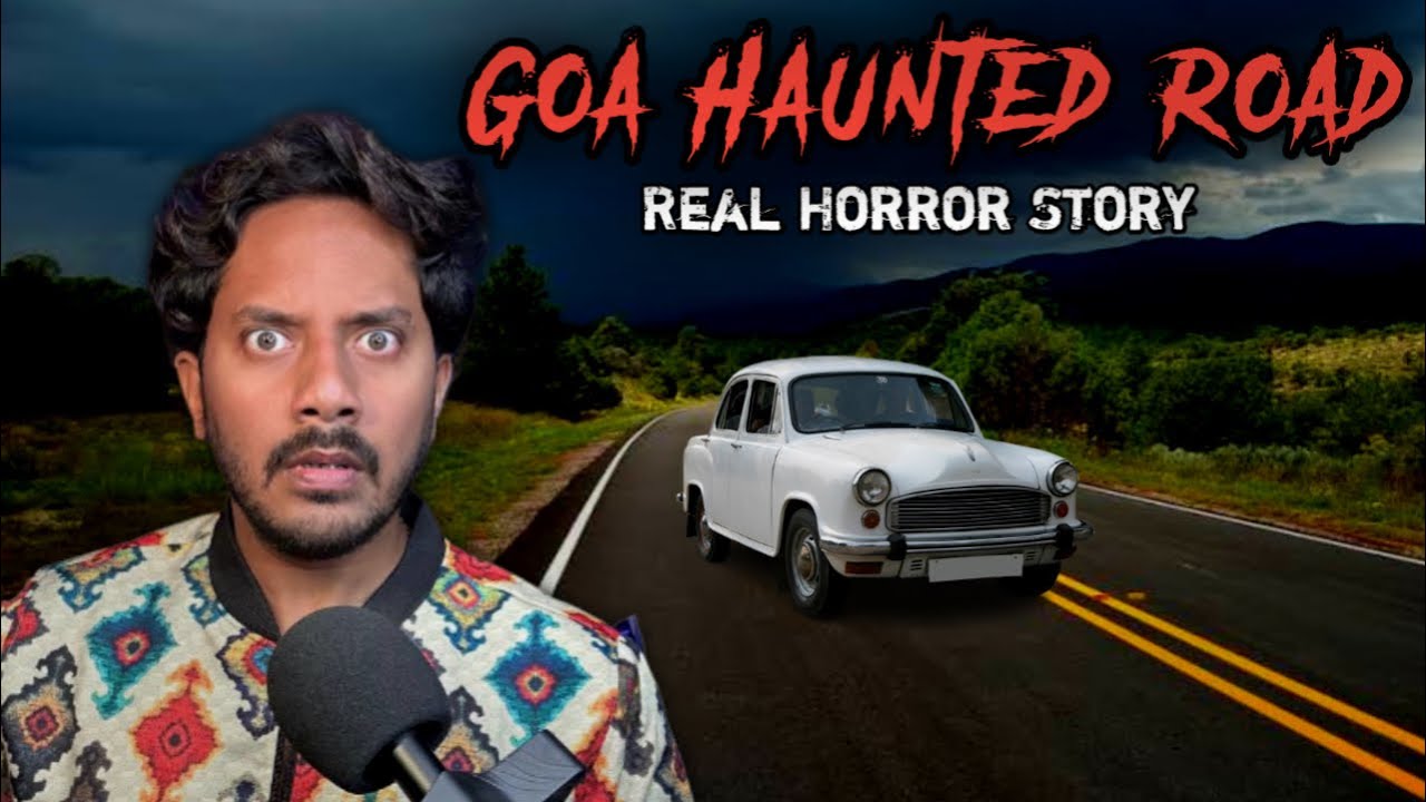 Goa Haunted Road Real Horror Story | Igorchem Bandh Road | Bhoot Ki ...