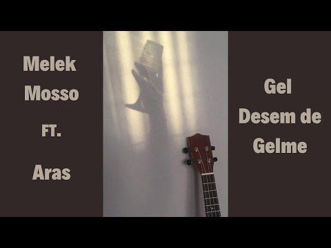 Melek Mosso Ft. Aras-Gel Desem de Gelme (Cover) /Serhan Demirtaş