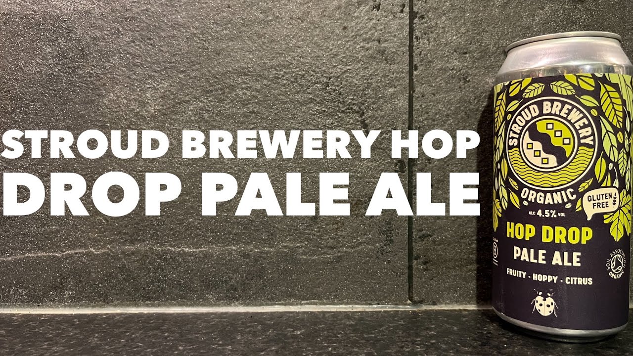Stroud Hop Drop Pale Ale By Stroud Brewery | British Craft Beer Review ...