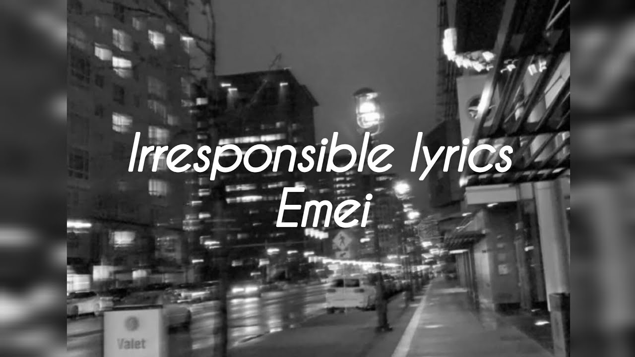 //Irresponsible lyric video//Emei// - YouTube