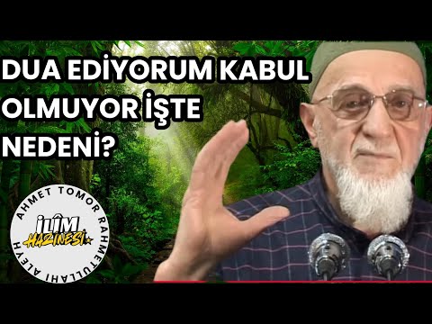Dua ediyorum kabul olmuyor işte nedeni? Ahmet Tomor Hoca Efendi r.a